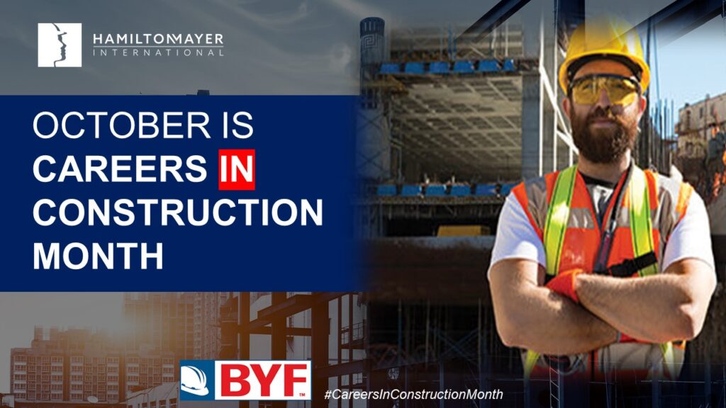 October Is Careers In Construction Month #CICM - Hamilton Mayer ...